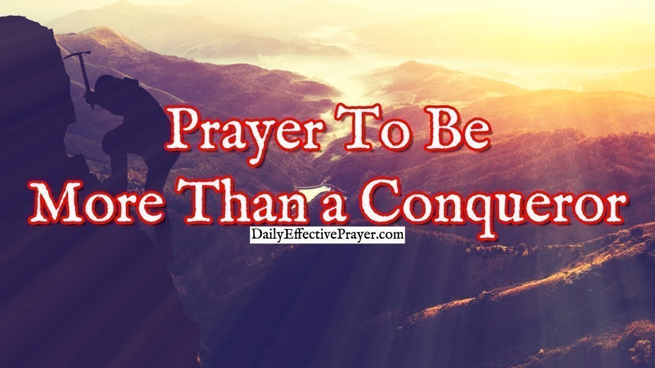 Prayer To Be More Than a Conqueror