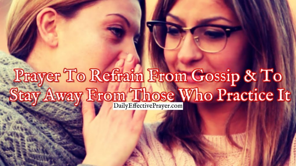 Prayer To Refrain From Gossip and To Stay Away From Those who Practice It