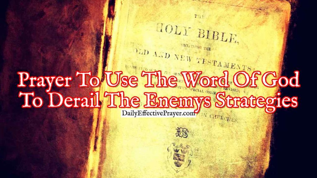 Prayer To Use The Powerful Word Of God To Derail The Enemy’s Strategies
