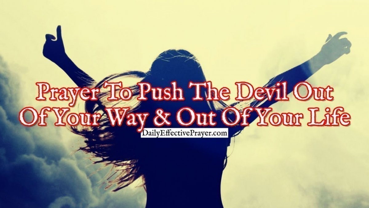Prayer To Push The Devil Out Of Your Way and Out Of Your Life