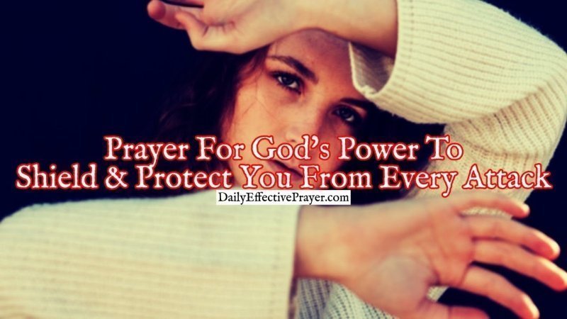 Prayer For God’s Power To Shield and Protect You From Every Attack