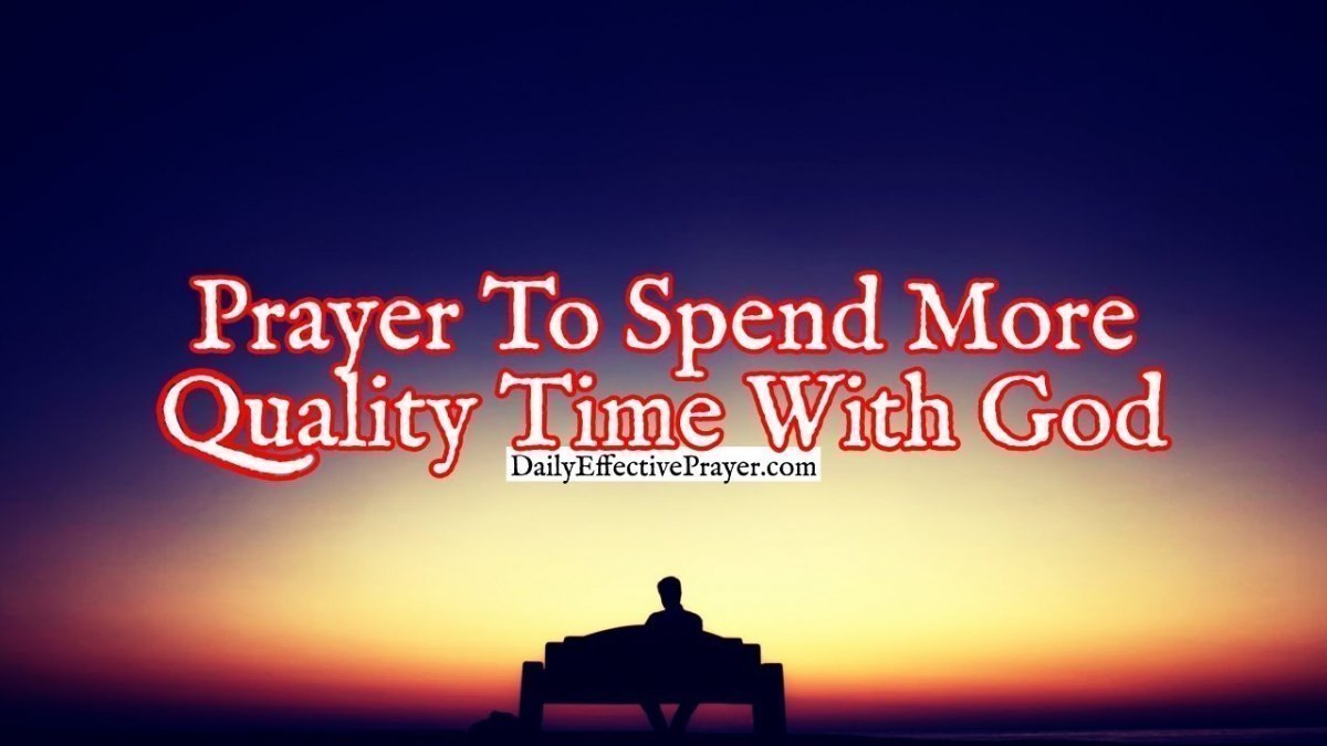 Prayer To Spend More Quality Time With God