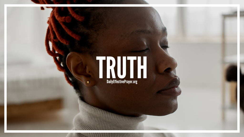 10 Blessed Prayers For Truth – There Is Power In Truthfulness