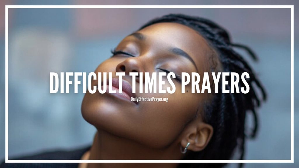 10 Powerful Prayers For Difficult Times